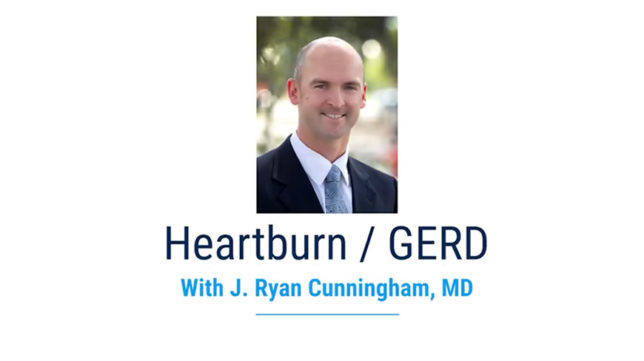 Dr. Cunningham Discusses Gastroesophageal Reflux Disease (GERD)